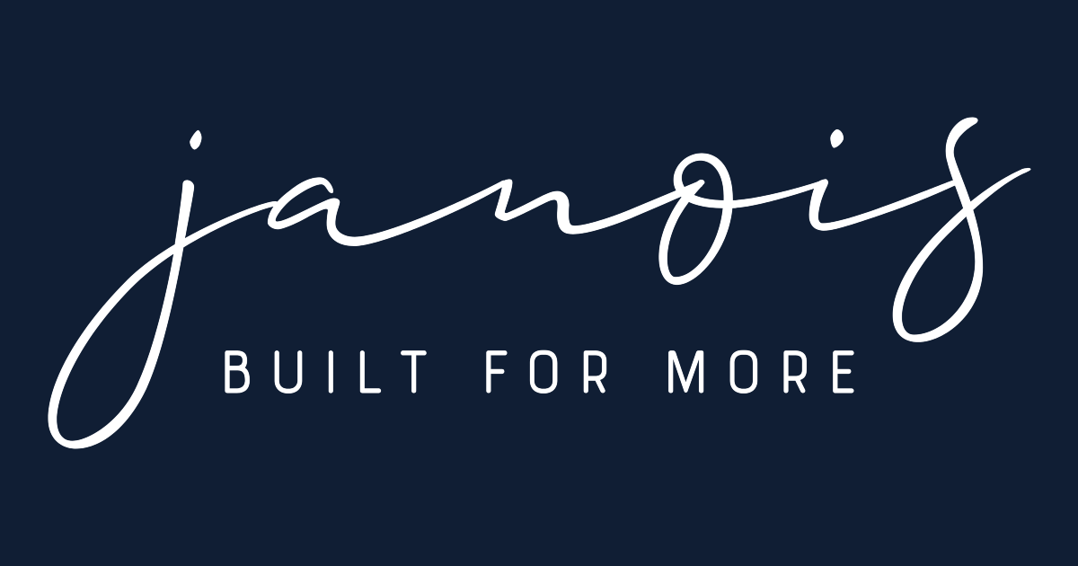 JANOIS | Built for More.